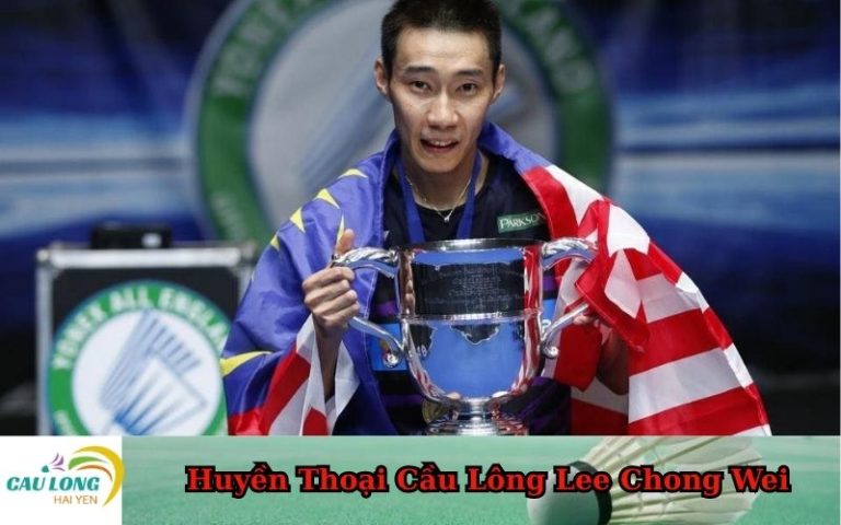 Huyền Thoại Cầu Lông Lee Chong Wei: Hành Trình Vươn Tới Đỉnh Cao